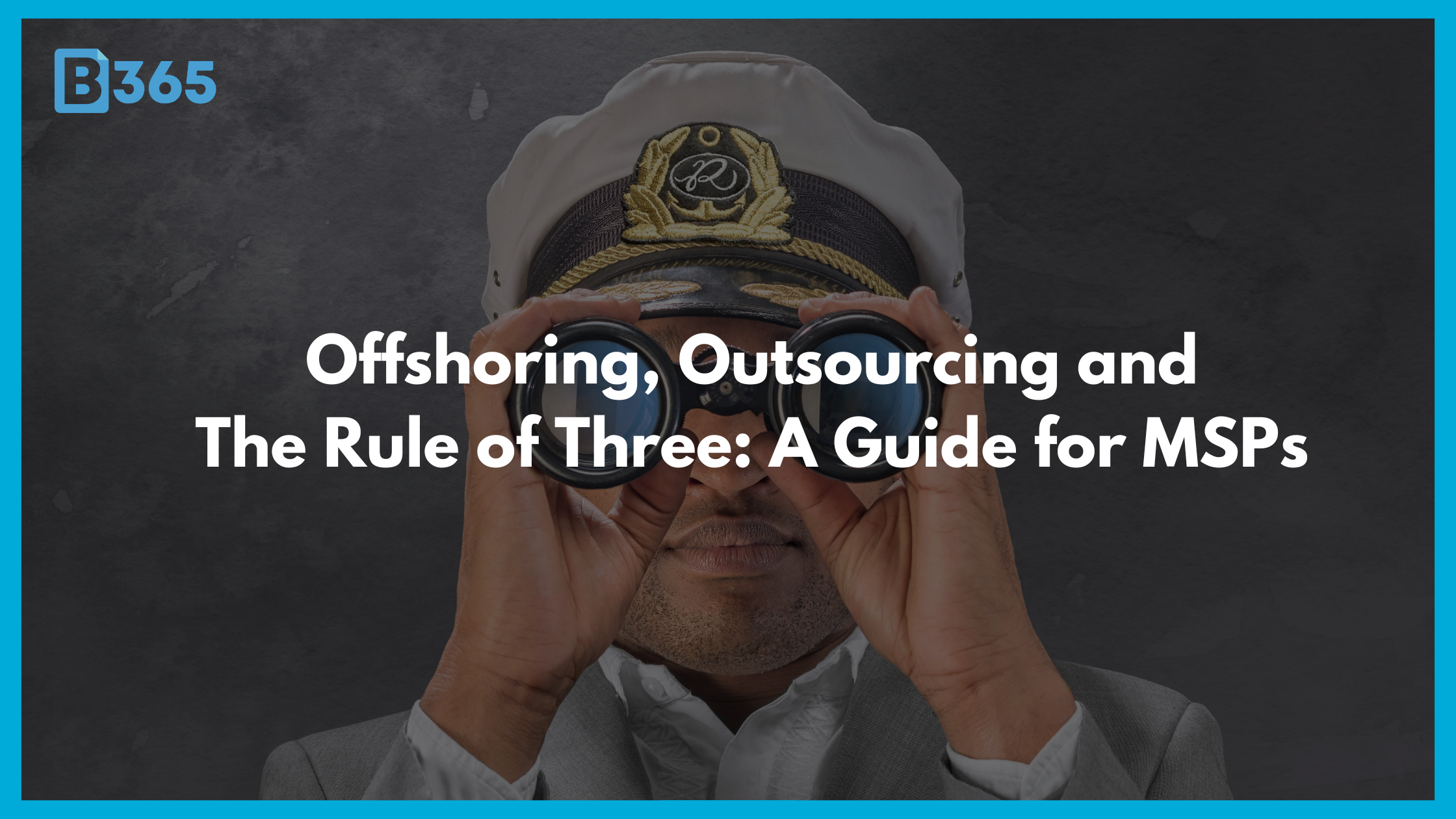 Offshoring, Outsourcing and The Rule of Three: A Guide for MSPs